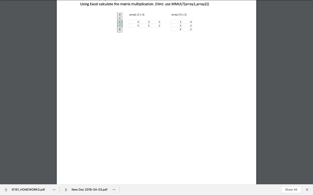 Solved Using Excel Calculate The Matrix Multiplication Chegg