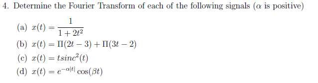 Solved Determine the Fourier Transform of each of the | Chegg.com
