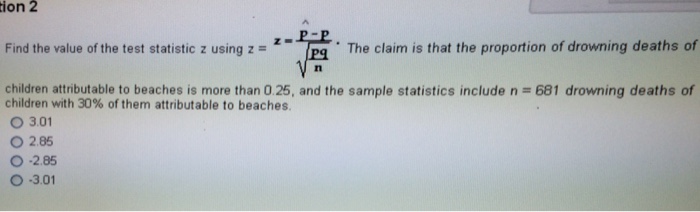Solved Find the value of the test statistic z using z =p^cap | Chegg.com