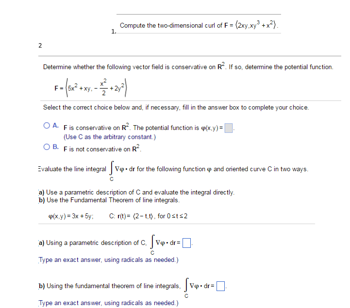 Solved Compute the two-dimensional curl of F = (2xy, xy^3 + | Chegg.com