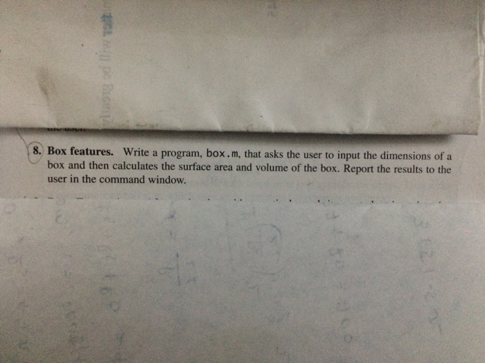 Solved Write a program, box .m, that asks the user to input | Chegg.com