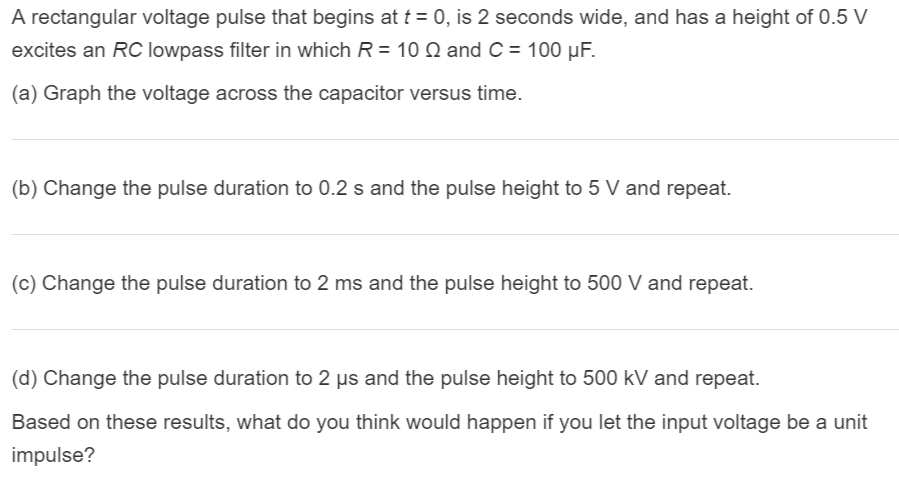 Solved A rectangular voltage pulse that begins at t = 0, is | Chegg.com