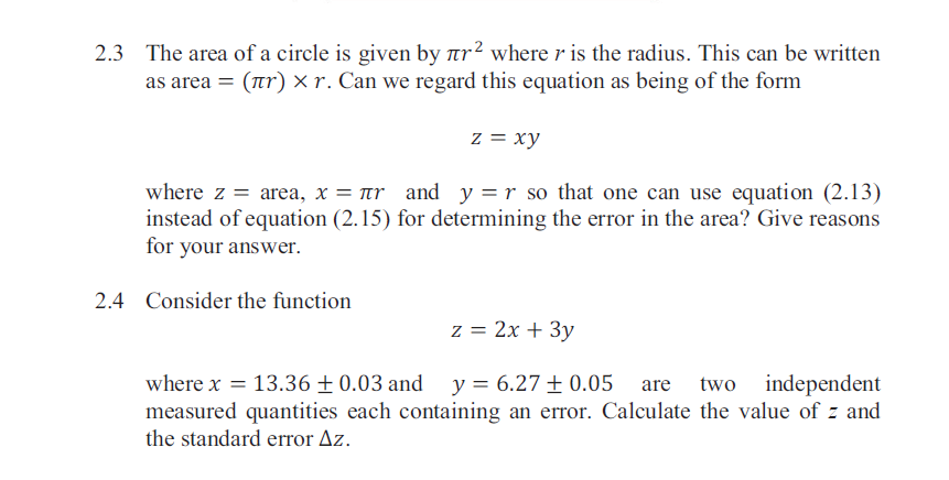 Solved 2.3 The area of a circle is given by Ttr2 where r is | Chegg.com