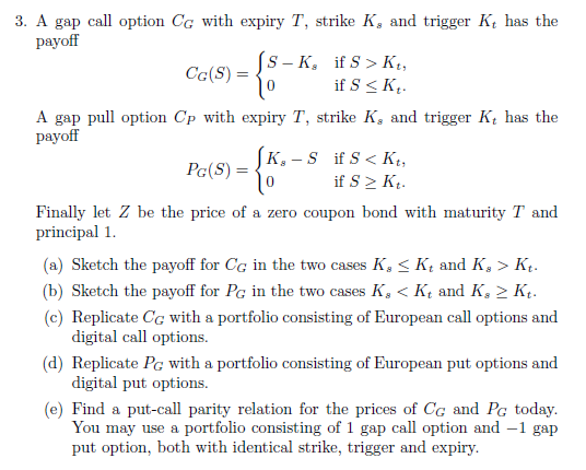 Solved A gap call option C_G with expiry T, strike K_s and | Chegg.com
