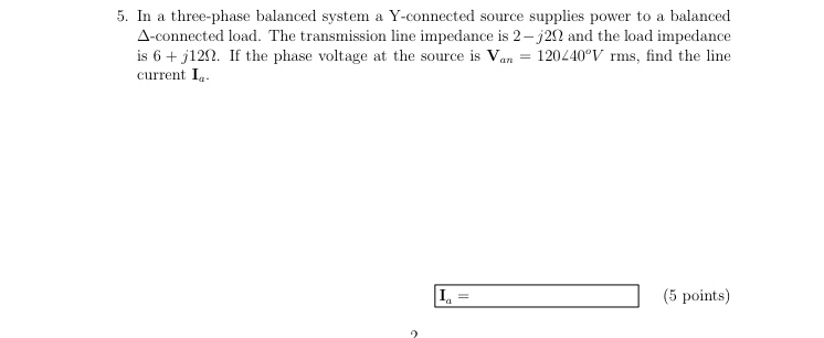 Solved 5. In a three-phase balanced system a Y-connected | Chegg.com
