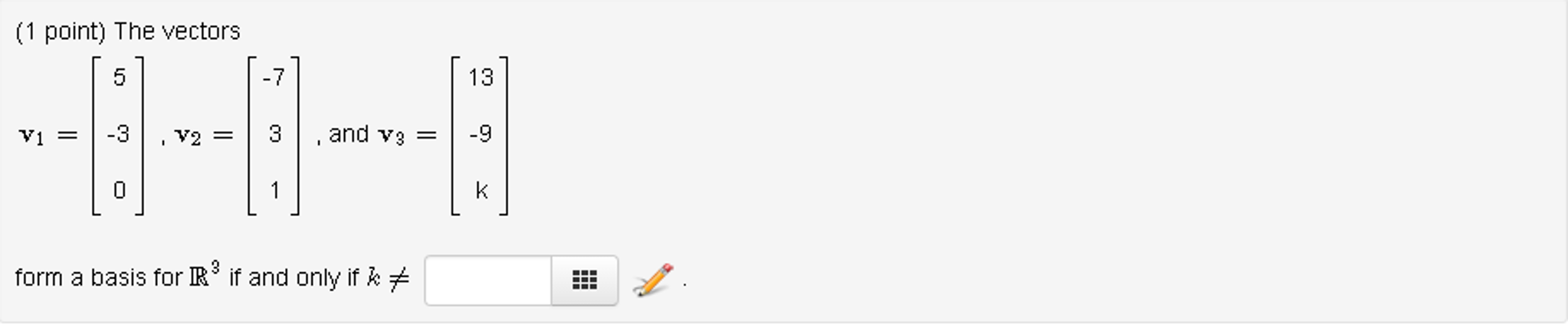 Solved The vectors v_1 = [5 -3 0], v_2 = [-7 3 1], and | Chegg.com