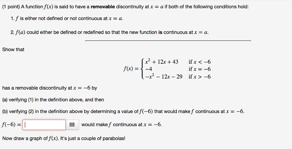 Solved A function f(x) is said to have a removable | Chegg.com
