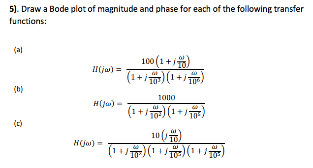 Solved 5). Draw a Bode plot of magnitude and phase for each | Chegg.com