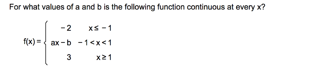 Solved For what values of a and b is the following function | Chegg.com