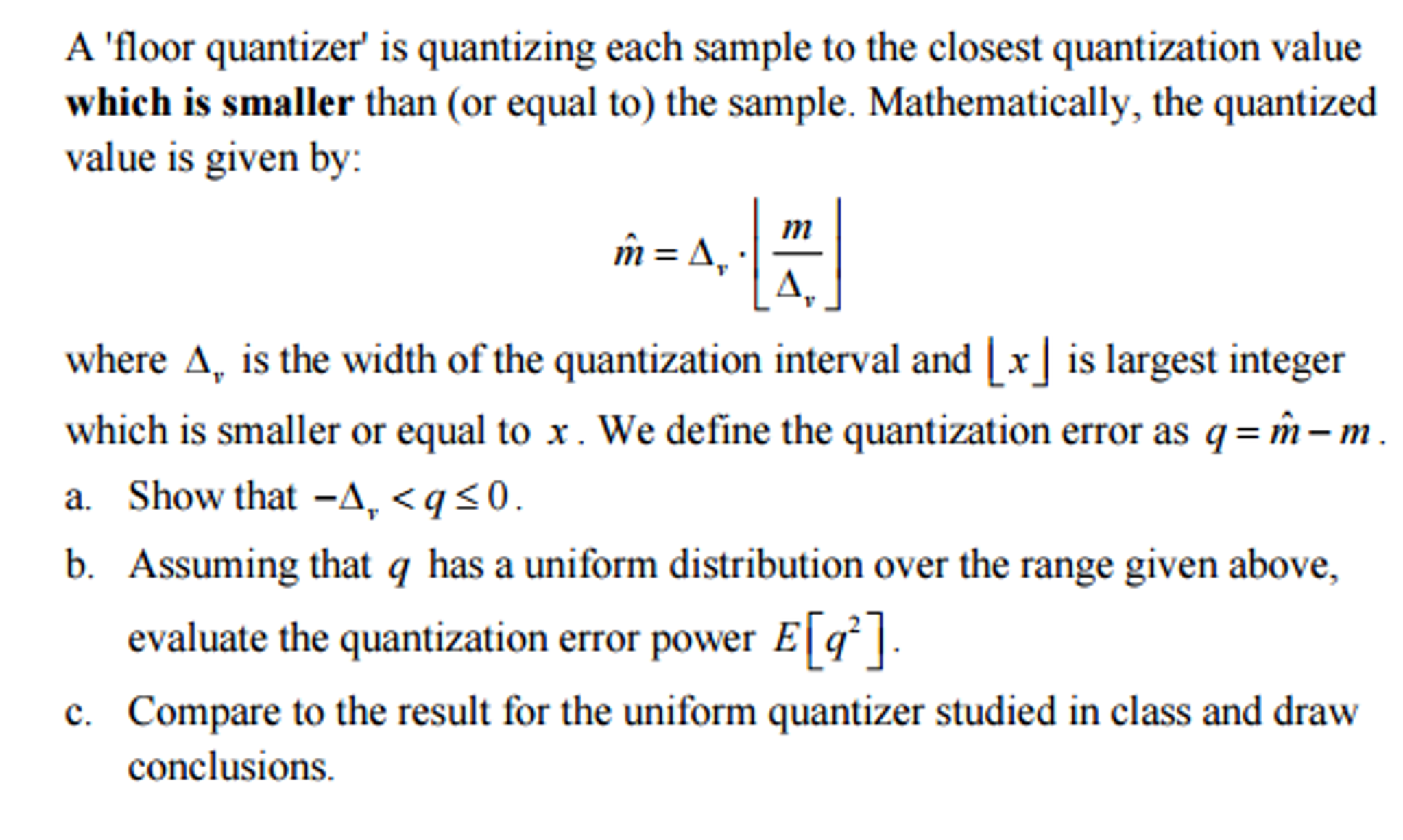 A 'floor quantizer' is quantizing each sample to the | Chegg.com