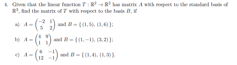 Solved Given that the linear function T: R^2 rightarrow R^2 | Chegg.com
