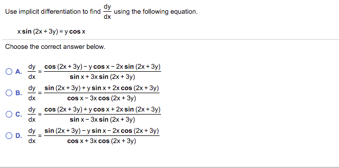 Solved Use implicit differentiation to find dy/dx using the | Chegg.com