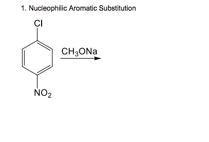 Solved 1. Nucleophilic Aromatic Substitution CI CH3ONa NO2 | Chegg.com
