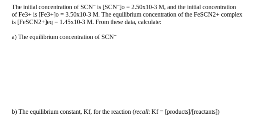Solved The initial concentration of SCN– is [SCN–]o = | Chegg.com