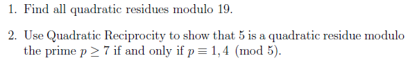Solved Find all quadratic residues modulo 19. Use Quadratic | Chegg.com