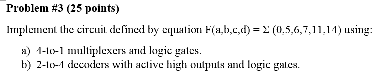 Solved Implement the circuit defined by equation F(a, b, c, | Chegg.com