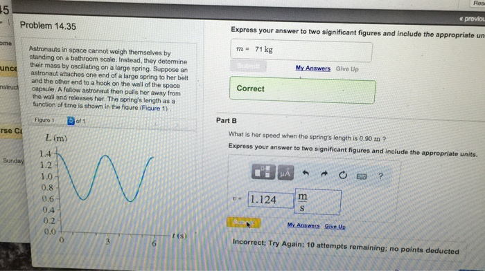 Solved l Problem 14.35 me Astronauts in space cannot weigh | Chegg.com