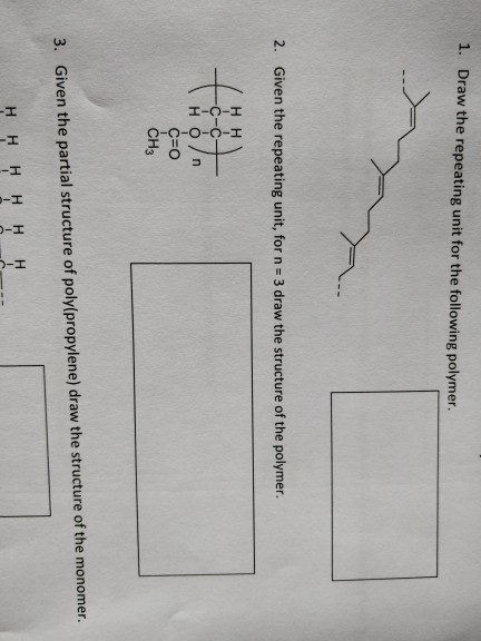 Solved 1. Draw the repeating unit for the following polymer | Chegg.com