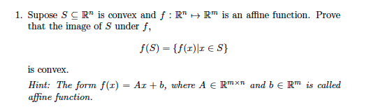 Solved 1. supose S c Rn is convex and f : Rn Rm is an affine | Chegg.com