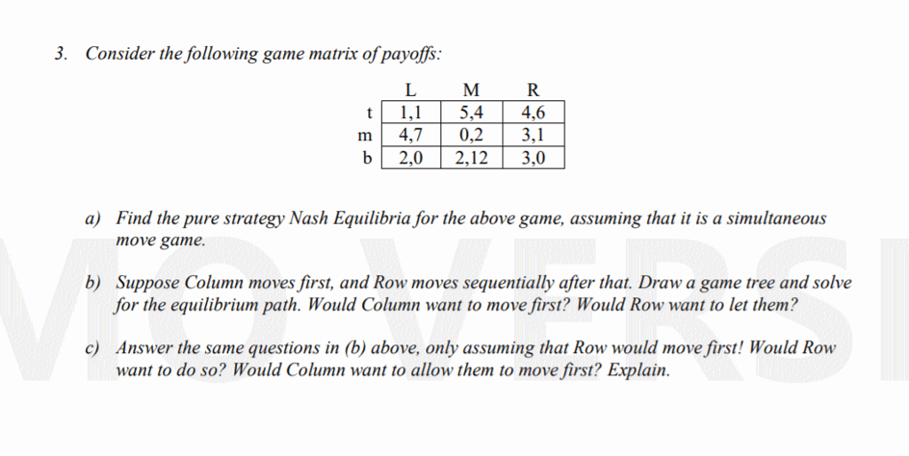 Solved 3. Consider the following game matrix of payoffs: M R | Chegg.com