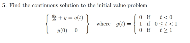 Solved Find the continuous solution to the initial value | Chegg.com
