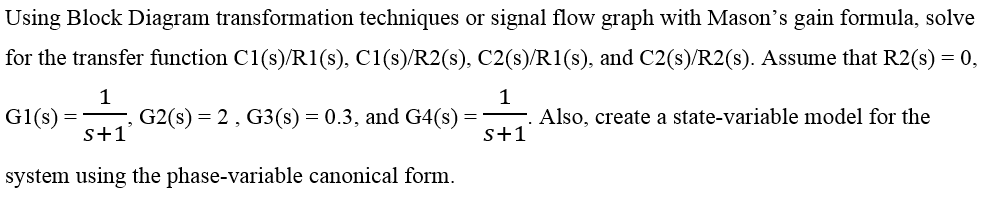 Solved Using Block Diagram transformation techniques or | Chegg.com