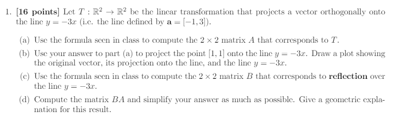Solved Let T: R^2 rightarrow R^2 be the linear | Chegg.com