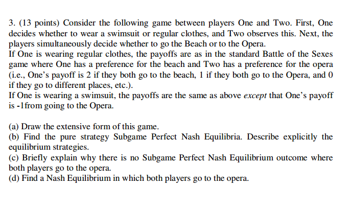 Solved 3. (13 points) Consider the following game between | Chegg.com