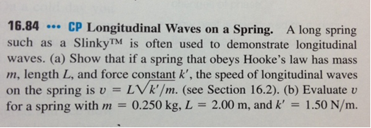 Solved CP Longitudinal Waves on a Spring. A long spring such | Chegg.com
