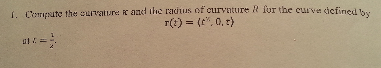 Solved Compute the curvature K and the radius of curvature R | Chegg.com