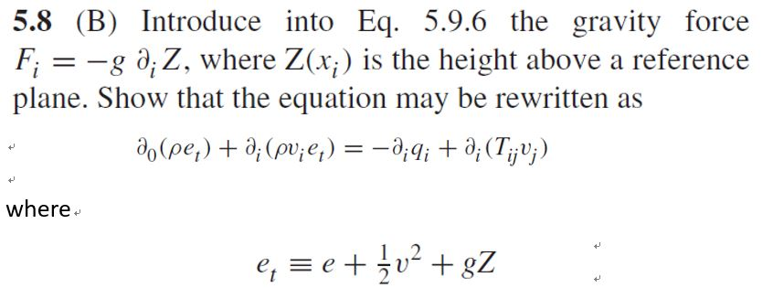 5.8 (B) Introduce into Eq 5.9.6 the gravity force | Chegg.com