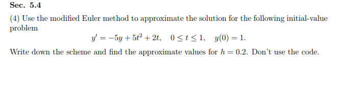 Solved Sec. 5.4 (4) Use the modified Euler method to | Chegg.com