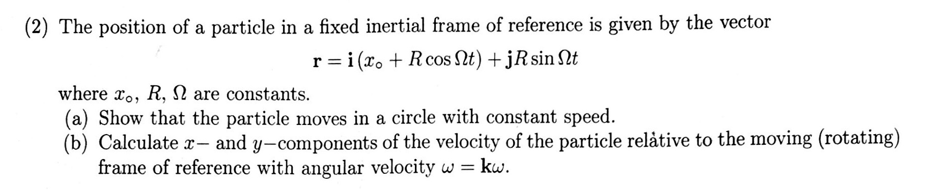 Solved The position of a particle in a fixed inertial frame | Chegg.com