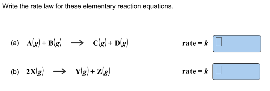 Solved Write the rate law for these elementary reaction | Chegg.com