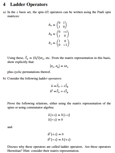 Solved 4 Ladder Operators a) In the z basis set the spin-1/2 | Chegg.com
