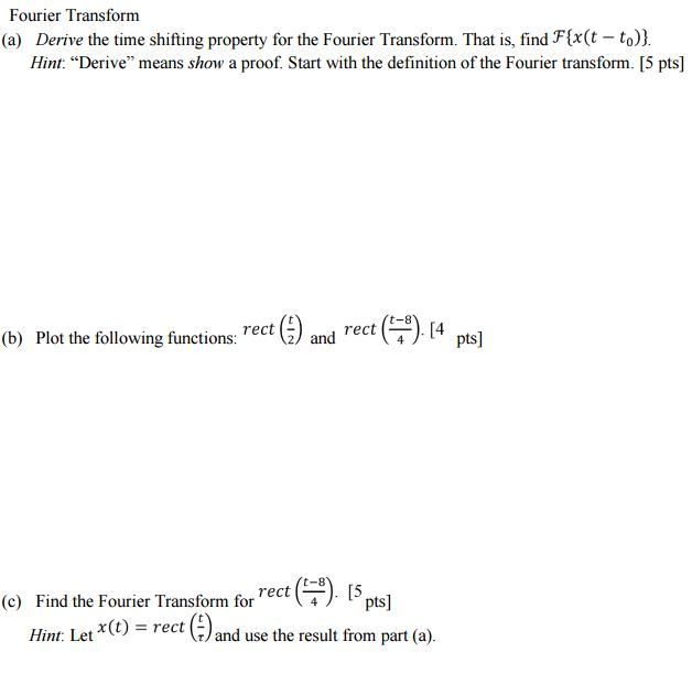 Solved Fourier Transform Derive the time shifting property | Chegg.com