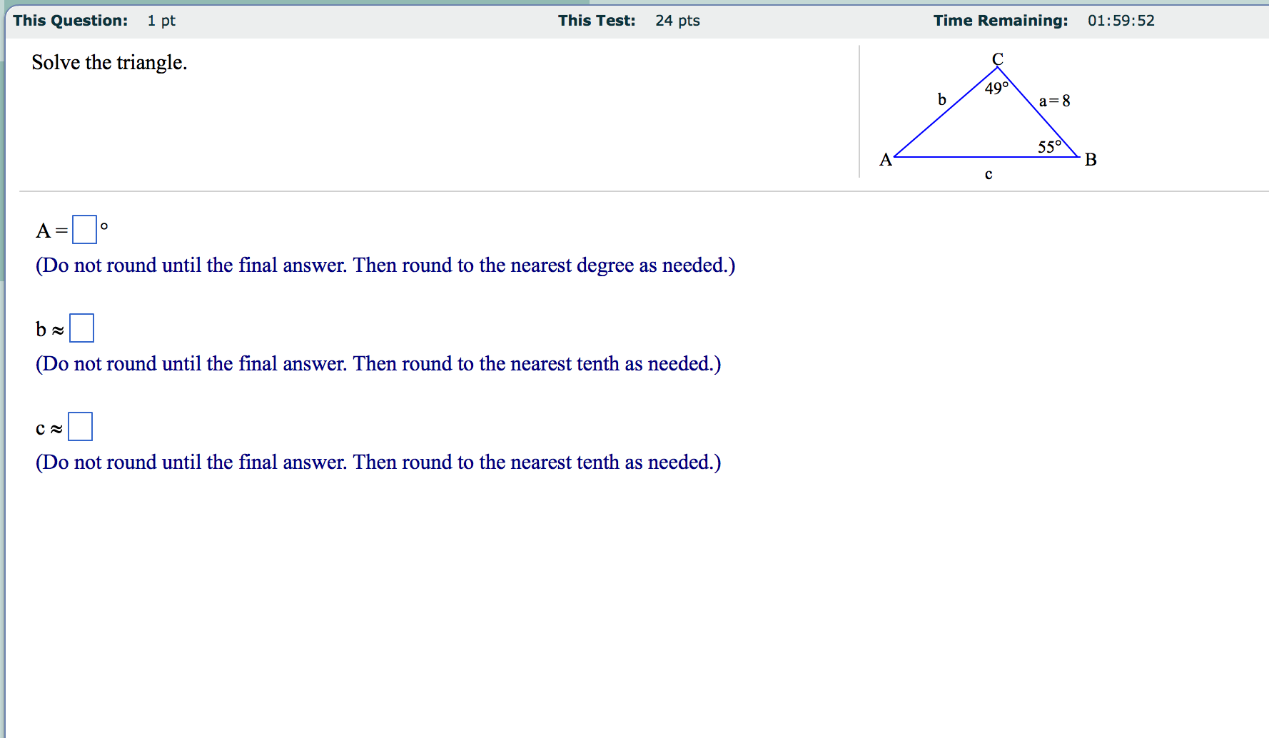 Solved Solve the triangle. A= (Do not round until the final | Chegg.com