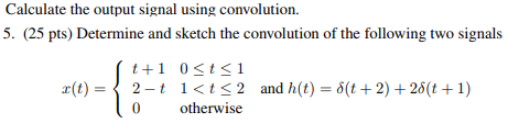 Solved Calculate the output signal using convolution. 5. (25 | Chegg.com