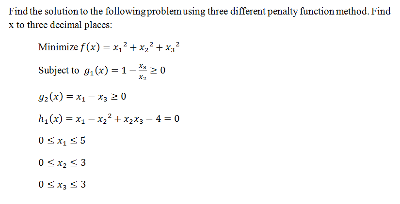 Solved Find the solution to the following problem using | Chegg.com