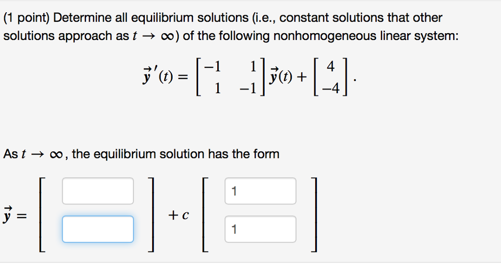 Solved point) Determine all equilibrium solutions (i.e., | Chegg.com