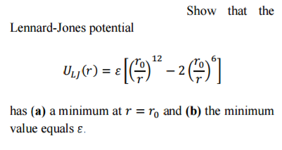 Solved Show that the Lennard-Jones potential U_Lj(r) = | Chegg.com