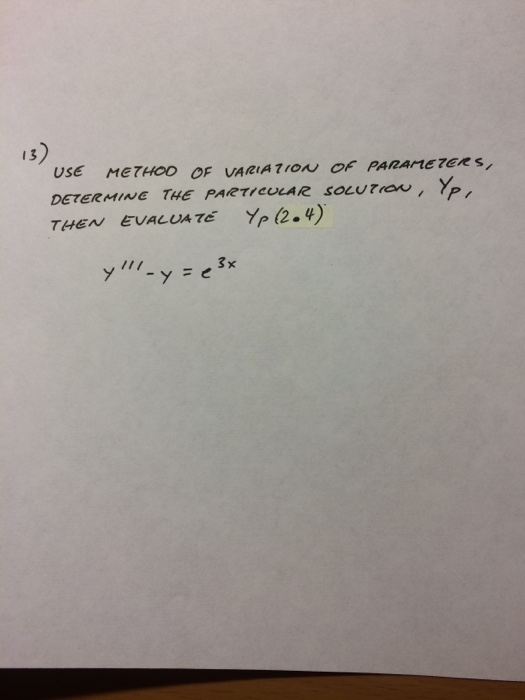 Solved Use Method Of Variation Of Parameters Determine The