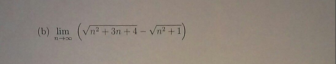 Solved (b) lim n right arrow infinity (square root n^2+3n+4- | Chegg.com
