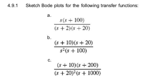 Solved 4.9.1 Sketch Bode plots for the following transfer | Chegg.com