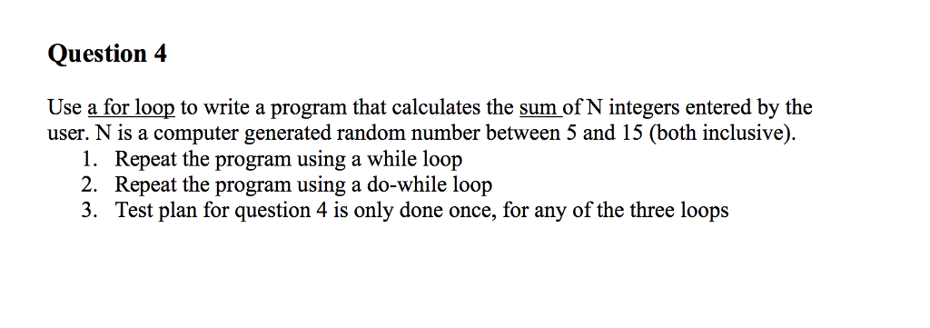 Solved Question 4 Use A For Loop To Write A Program That