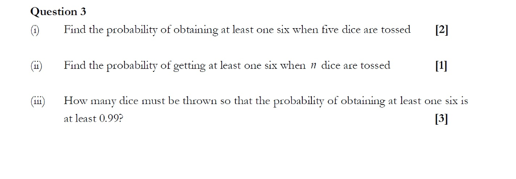 Solved Question 3 Find the probability of obtaining at least | Chegg.com