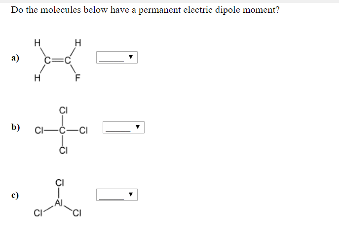 Solved Do the molecules below have a permanent electric | Chegg.com