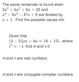 Solved The same remainder is found when 2a3 kx2 +6x 32 and | Chegg.com