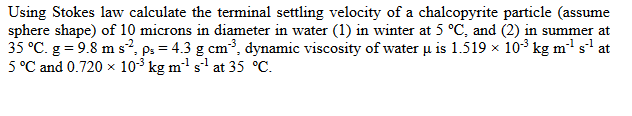 Solved Using Stokes law calculate the terminal settling | Chegg.com