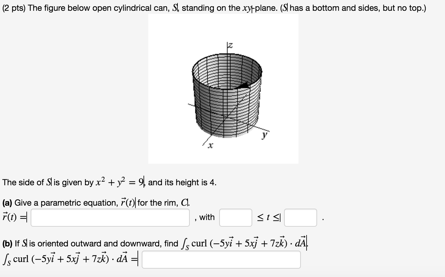 Solved The figure below open cylindrical can, S, standing on | Chegg.com